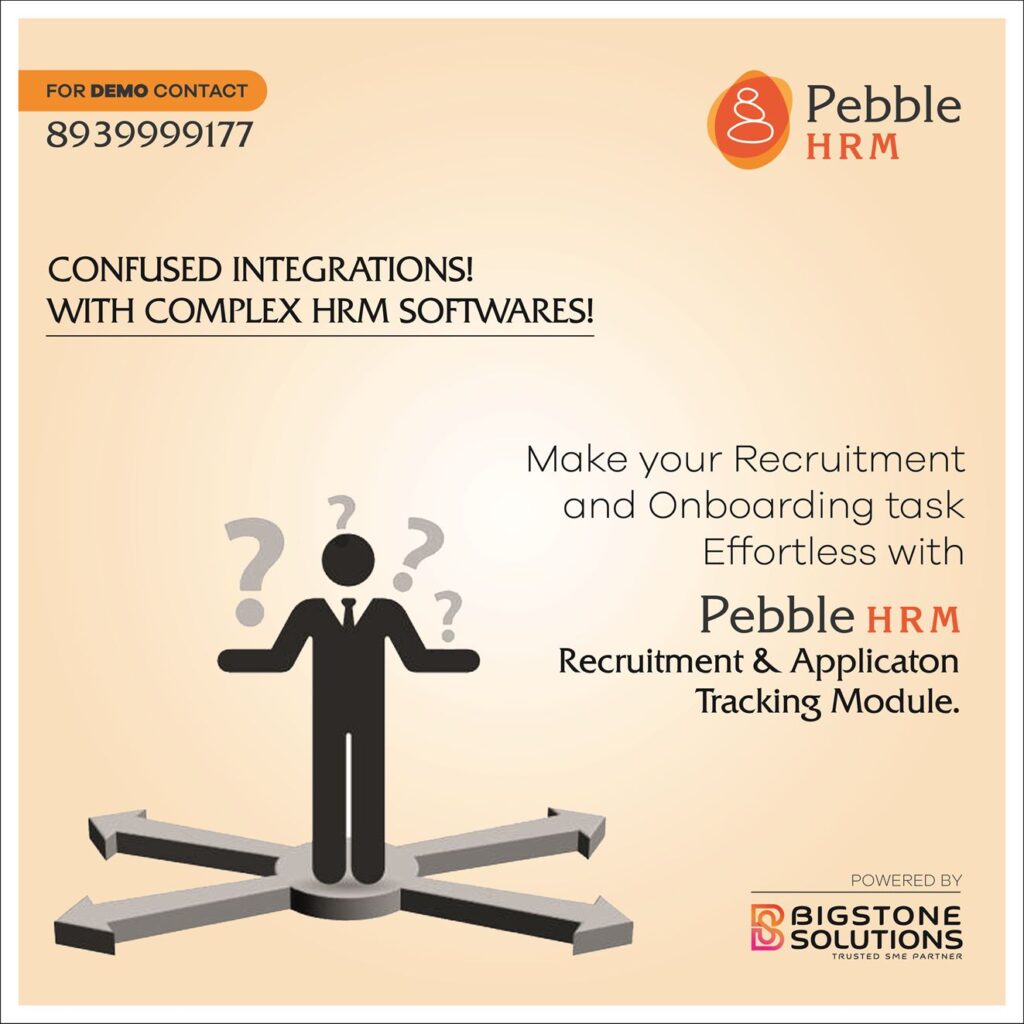 Confused Integrations with Complex HRM Softwares – Pebble Human Resource Management Solution