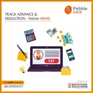 TRACK ADVANCE & DEDUCTION – Pebble HRMS – Pebble Human Resource Management Solution