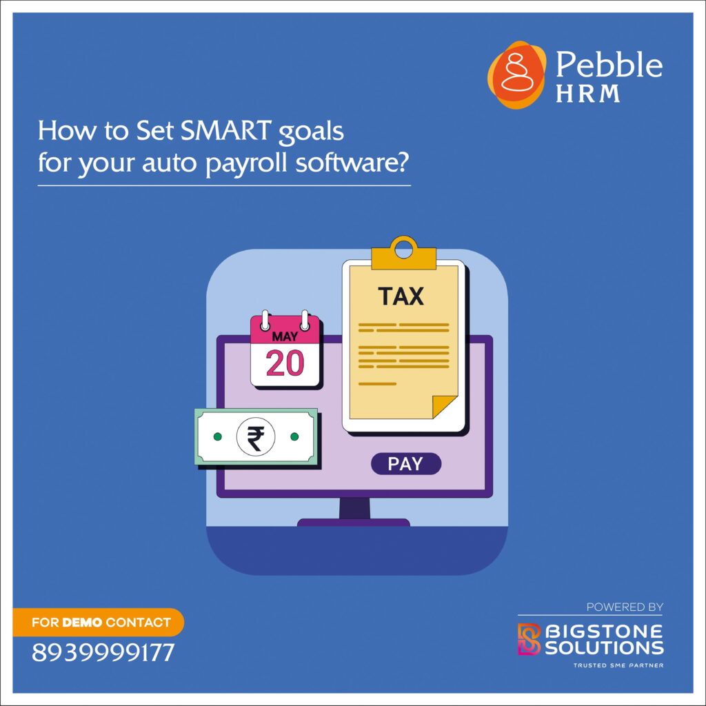 How to Set SMART goals for your auto payroll software? – Pebble Human ...
